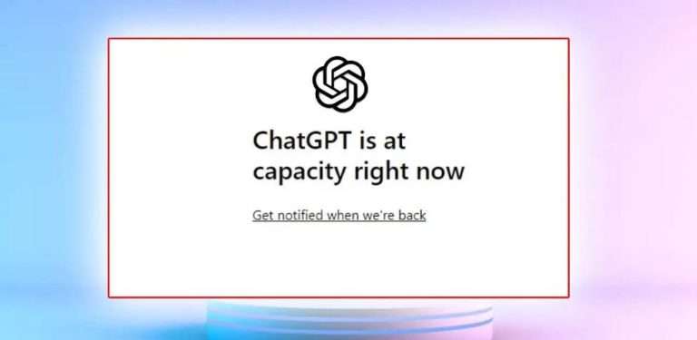 Fix ChatGPT is at Capacity Right Now Issue