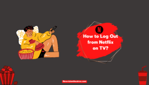 How to Logout Netflix on Smart TV?