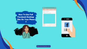 How to Use Full Facebook Desktop Site On Your Phone?