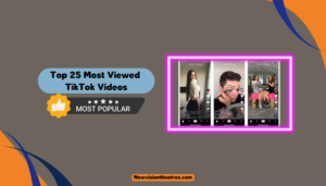 Top 25 Most Viewed TikTok Videos [2024 List]