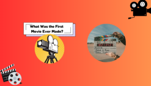 What Was The First Movie Ever Made?