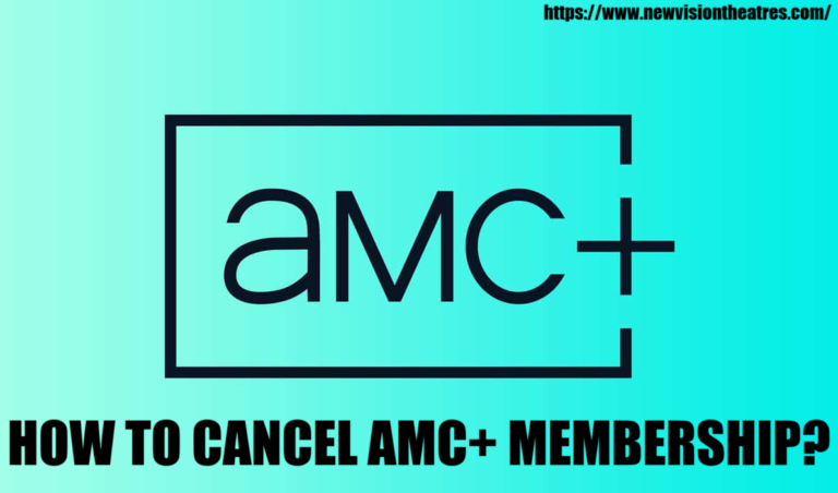 How to Cancel AMC+ In Simply Steps?