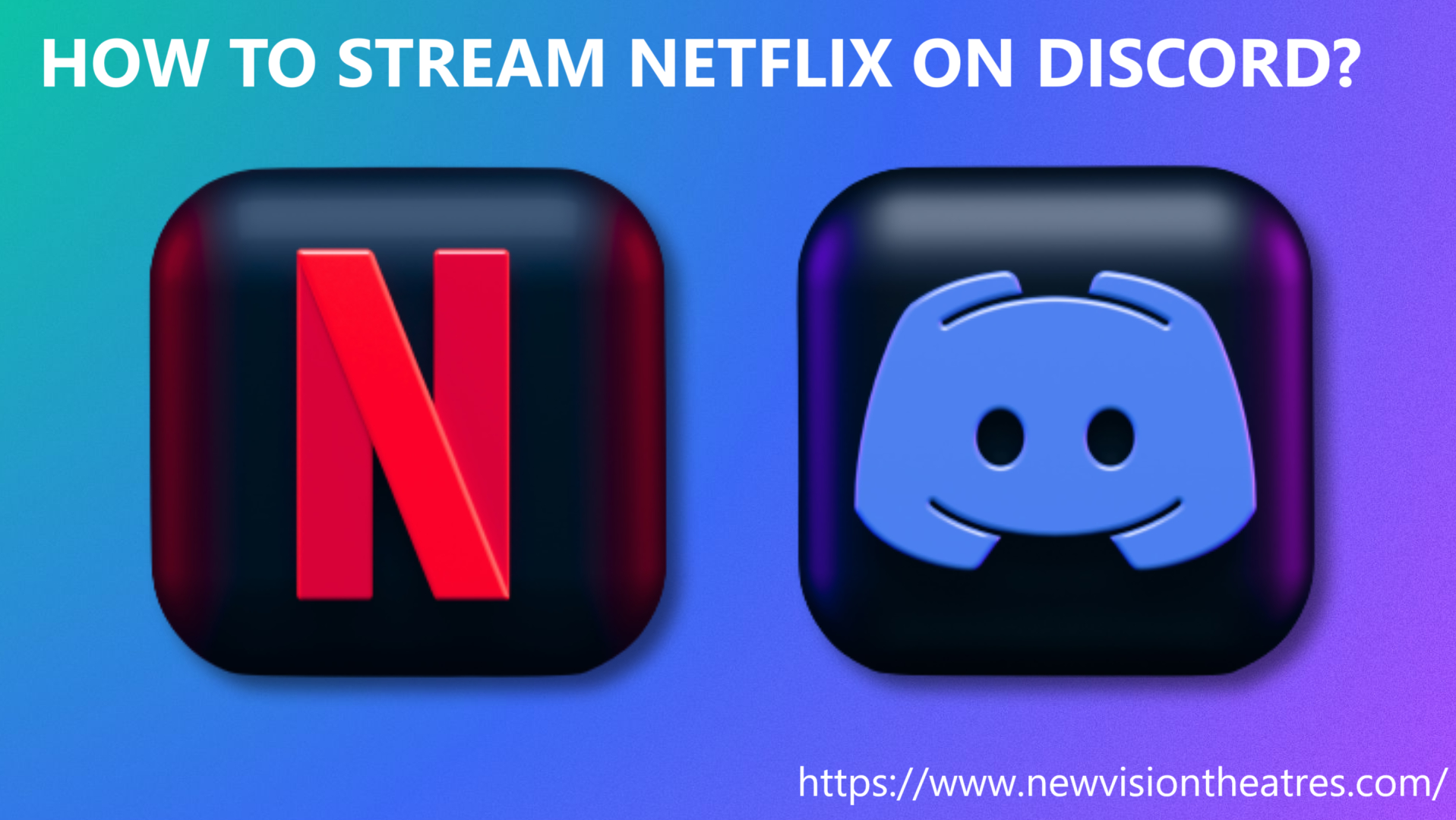 How to Stream Netflix on Discord in 2024?
